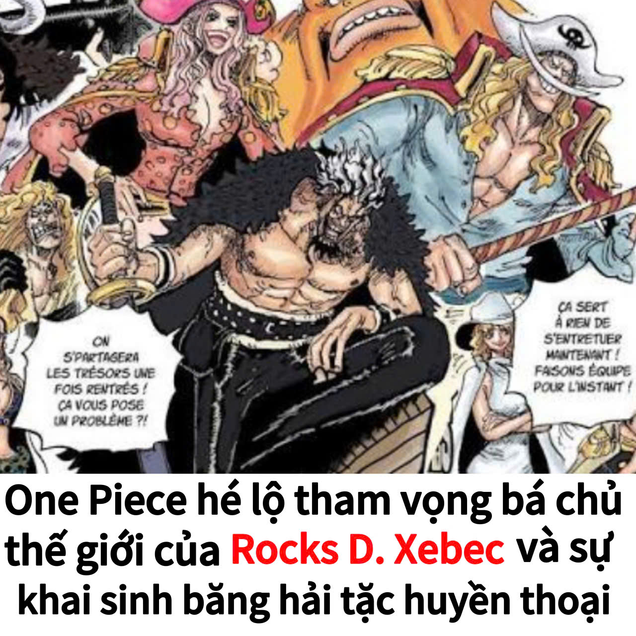 One Piece hé lộ tham vọng bá chủ thế giới của Rocks D. Xebec và sự khai ...